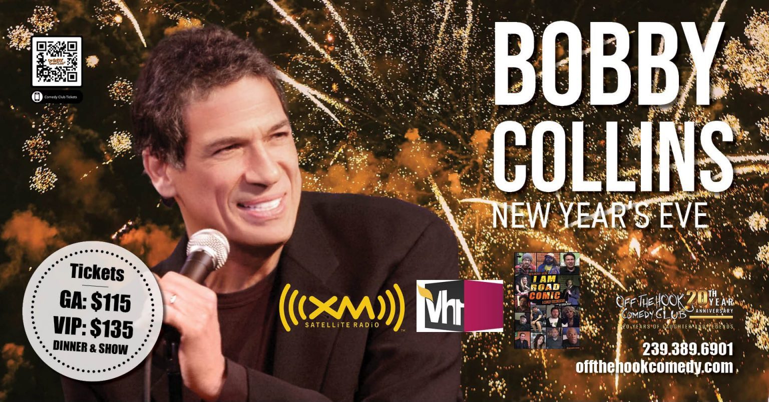 New Year's Eve Celebration with Comedian Bobby Collins Live in Naples ...